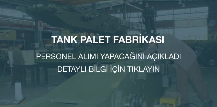 Tank Palet Fabrikası Güncel İş İlanları ve İş Başvurusu Formu 2021